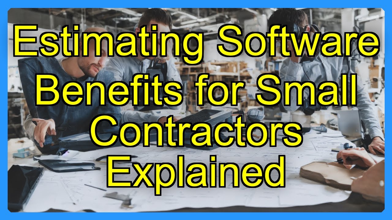 Estimating Software Benefits for Small Contractors Explained