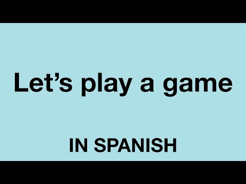 How To Say (Let's play a game) In Spanish