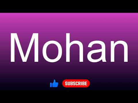 How to correctly pronounce - Mohan