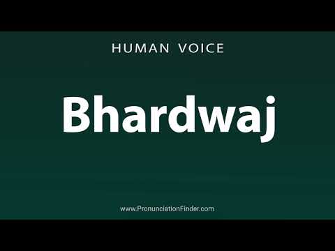 How To Pronounce Bhardwaj