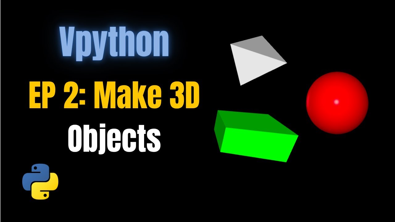 Create 3D Shapes in Python with VPython | VPython Tutorial for Beginners (Ep 2)