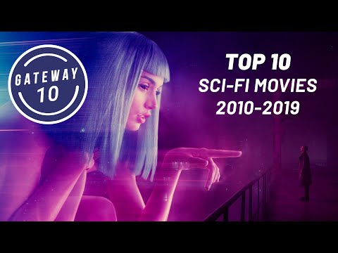 TOP 10 Sci-Fi Movies of the Last Decade! (2010-2019)