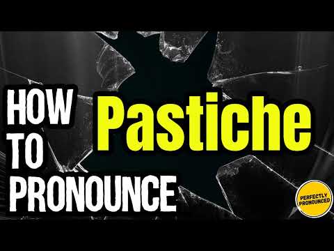 How To Pronounce Pastiche? (CORRECTLY) Meaning & Pronunciation