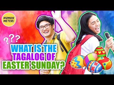 Tricky Questions: What Is The Tagalog Of Easter Sunday? | HumanMeter