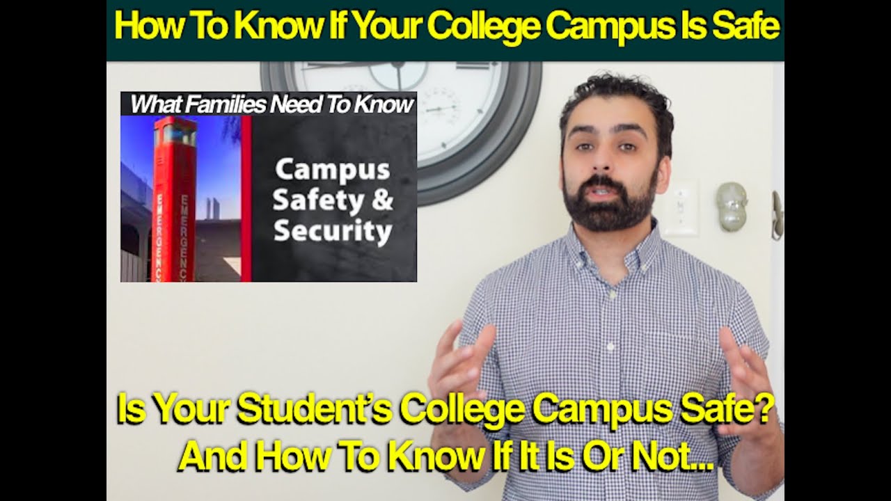 Is Your Student’s College Campus Safe? And How To Know If It Is Or Not...