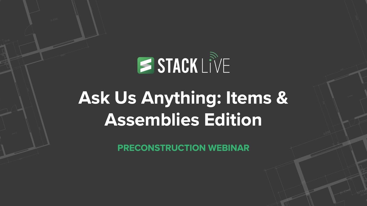 STACK Live: Ask Us Anything – Items and Assemblies Edition