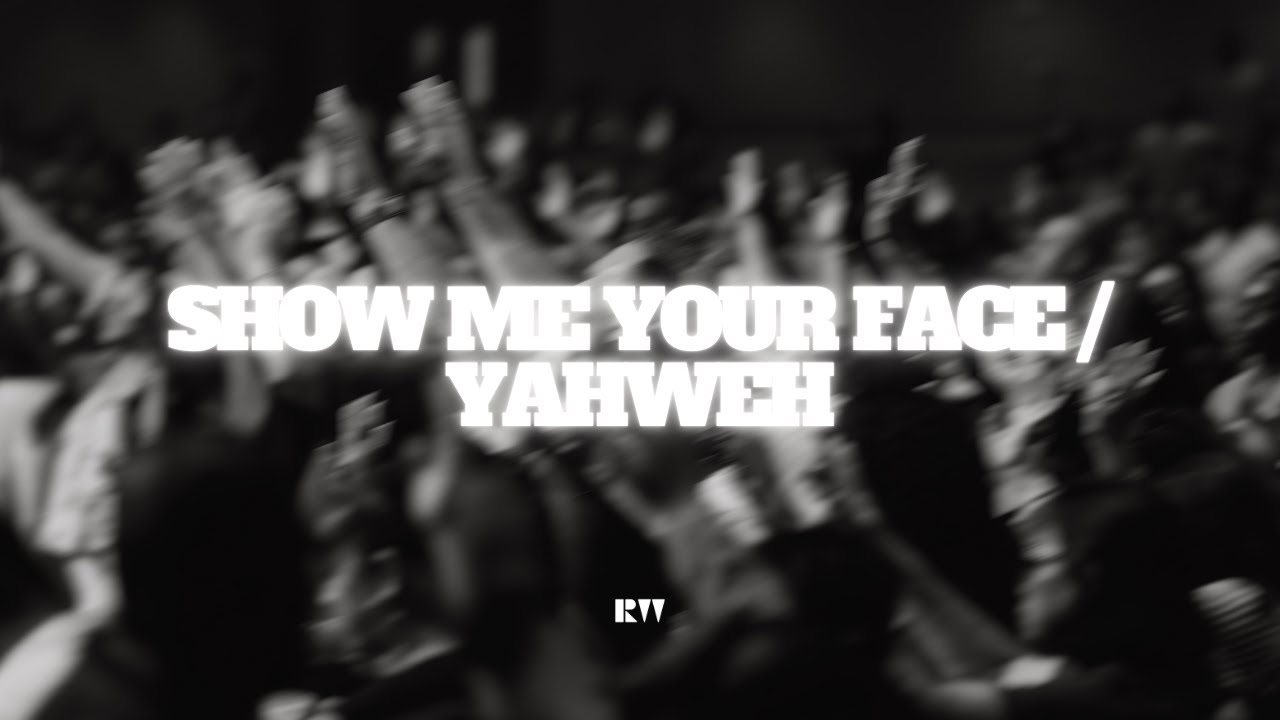 Show Me Your Face / Yahweh (feat. Lizzie Morgan)  | Red Worship | Official Live Video
