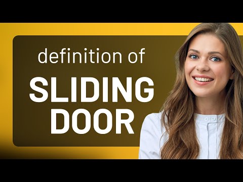 Sliding door | SLIDING DOOR meaning