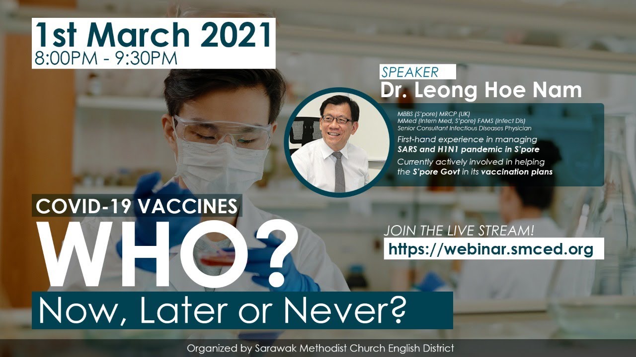 Covid-19 Vaccines Talk : WHO? Now, Later or Never? by Dr. Leong Hoe Nam
