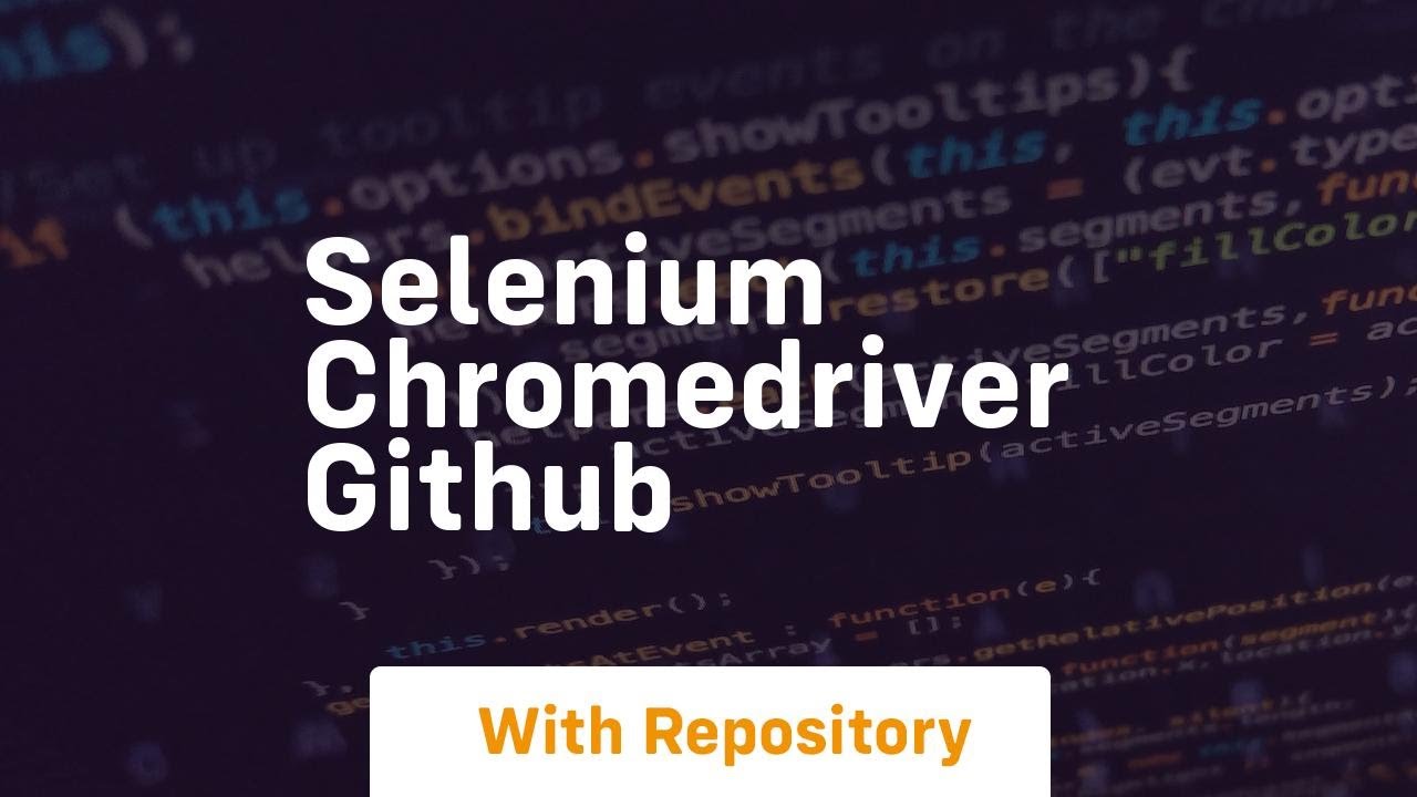 selenium chromedriver github