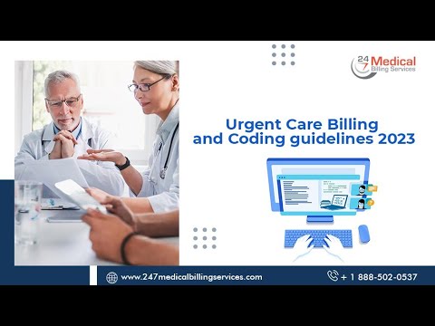 Urgent Care Billing and Coding Guidelines 2023 | 24/7 Medical Billing Services |#urgentcarebilling