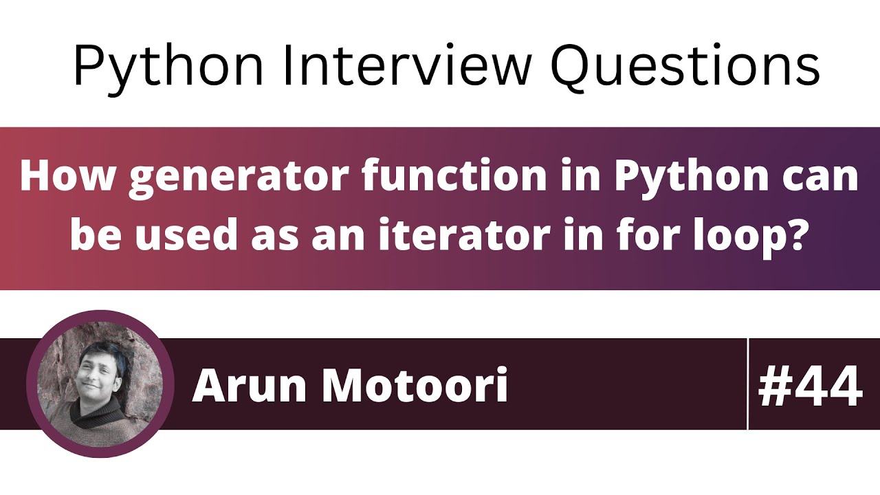 How generator in Python can be used as iterator in for loop? (Python Interview Question #44)