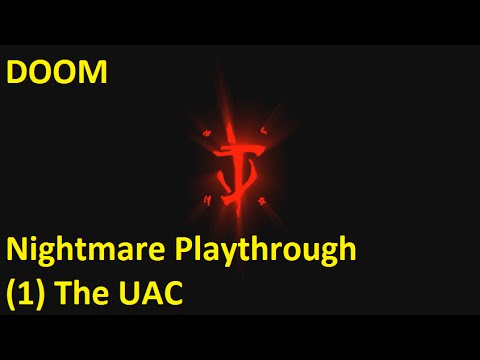 Steam Community :: Video :: DOOM Nightmare Playthrough - (1) The UAC ...