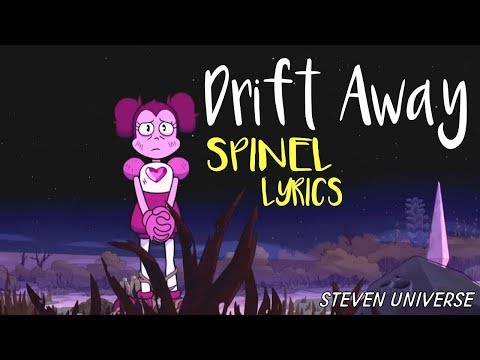 【DRIFT AWAY】Lyrics by Spinel Steven Universe