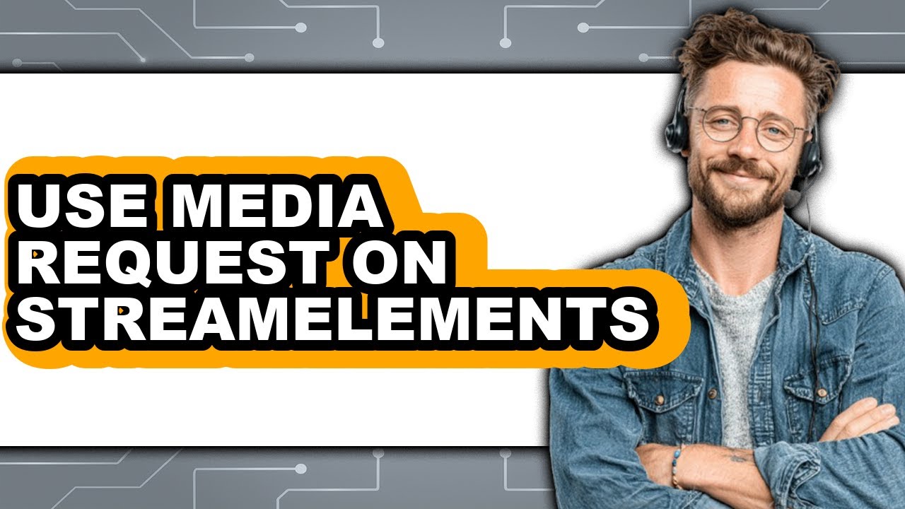 How to Use Media Request on StreamElements - Full Guide