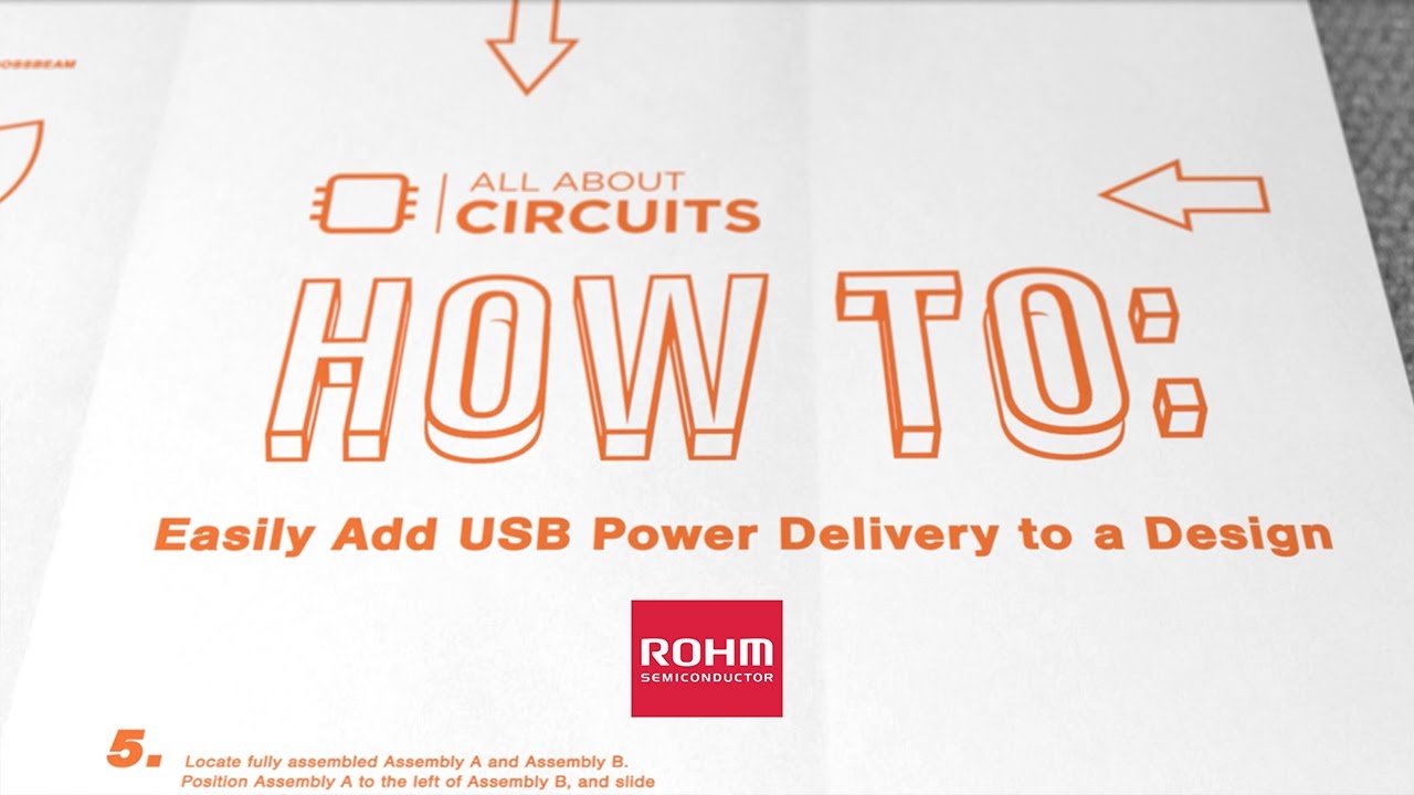 All About Circuits How To:  Easily Add USB Power Delivery to a Design (ROHM Semiconductor)