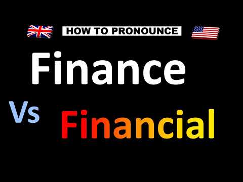 How to Pronounce Finance VS. Financial (Correctly!)