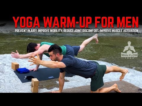 Yoga Warm-Up for Men - Prevent Injury, Reduce Joint Discomfort, Improve Mobility & Muscle Activation