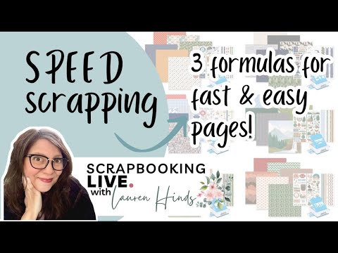SPEED Scrapping: 3 Formulas for Fast and Easy Pages
