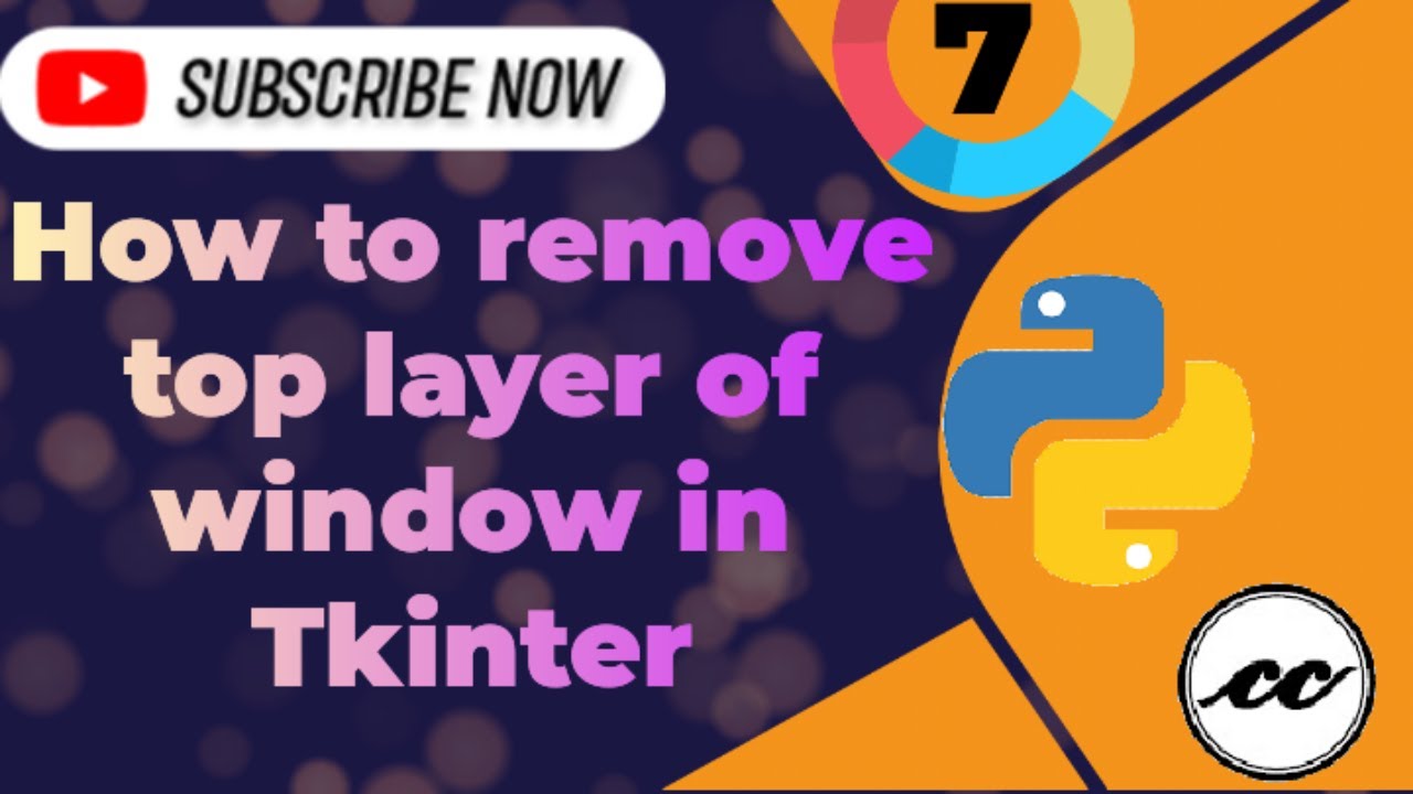 How to remove top layer of tkinter window in Python || Tkinter Series || #python #tutorial #gui