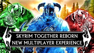 Skyrim Together Reborn - New Multiplayer Experience at Skyrim Special ...
