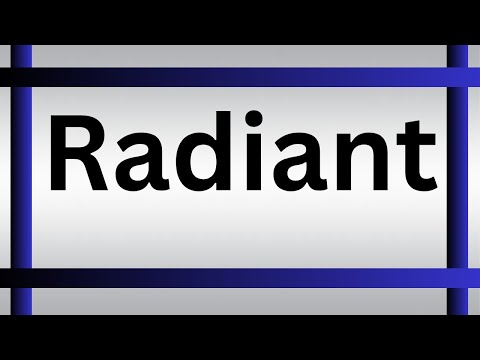 How To Pronounce Radiant | What Is The Meaning Of Radiant