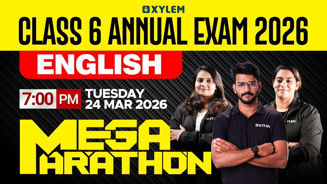 Class 6 ENGLISH | ANNUAL EXAM - MEGA MARATHON !!! | Xylem Class 6