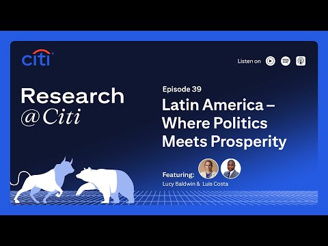 Episode 39: Latin America – Where Politics Meets Prosperity