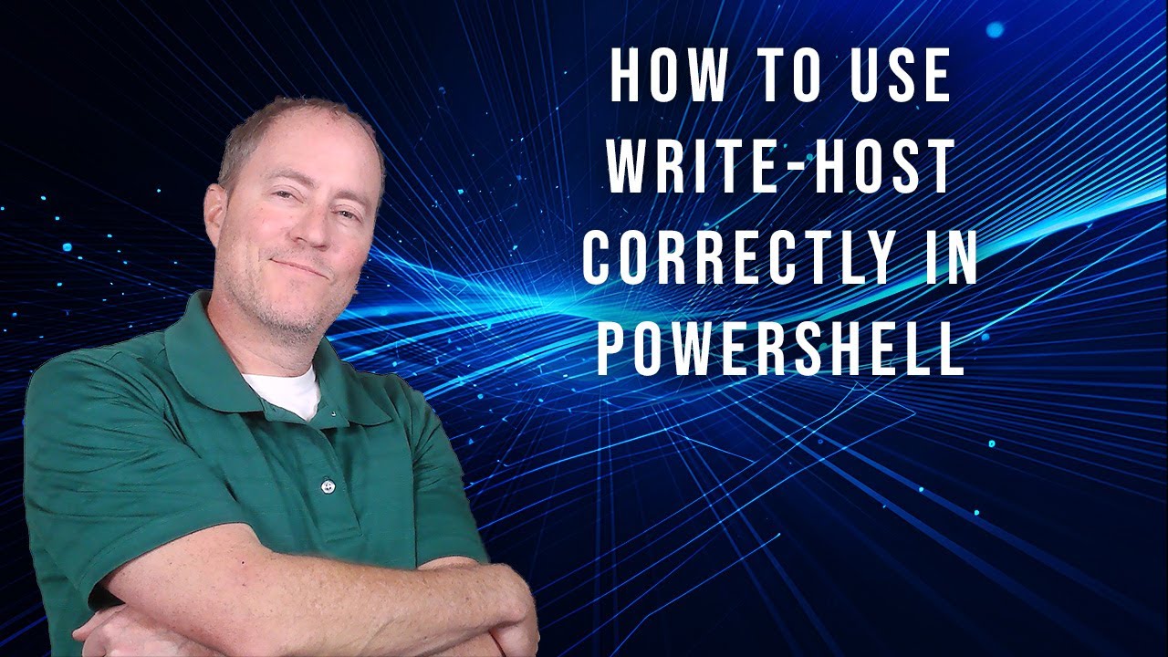How to use Write-Host Correctly