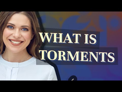 Torments | meaning of Torments