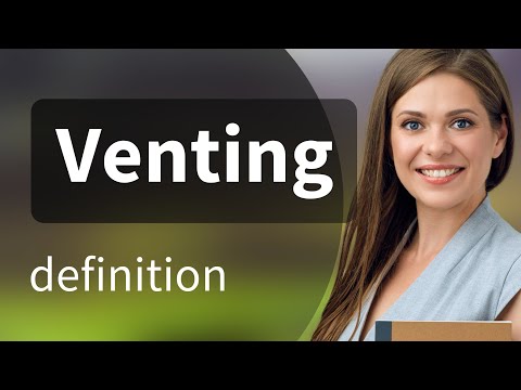 Venting โ VENTING definition
