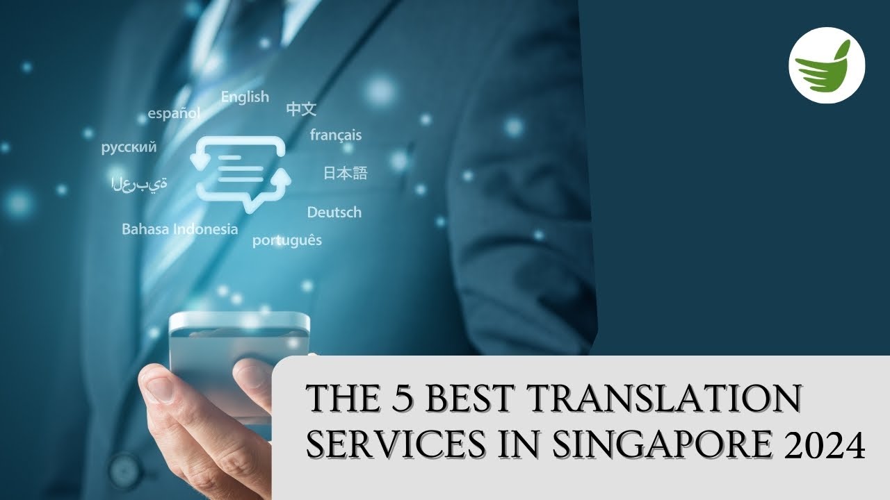THE 5 BEST TRANSLATION SERVICES IN SINGAPORE