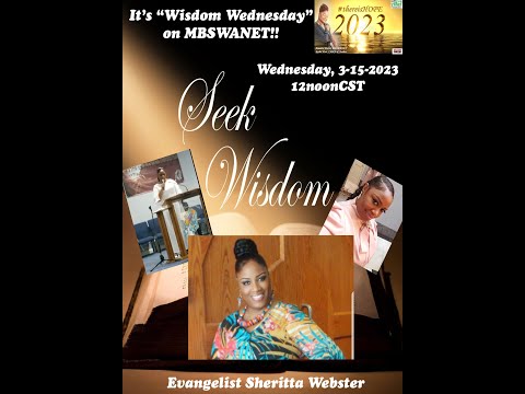 MBSWANET’s “Wisdom Wednesday” brought to you by GCIAN with Evangelist Sheritta Webster!