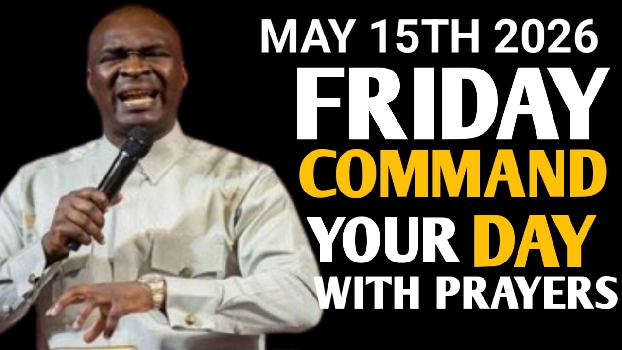 [FRIDAY 15TH MAY,2026] START YOUR MORNING WITH PRAYER – SPIRITUAL PRAYER BY APOSTLE JOSHUA