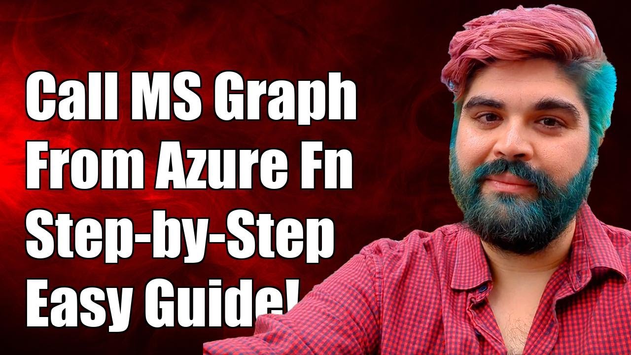How to Call Microsoft Graph API from Azure Functions: A Step-by-Step Guide