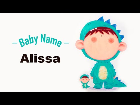 Alissa - Girl Baby Name Meaning, Origin and Popularity