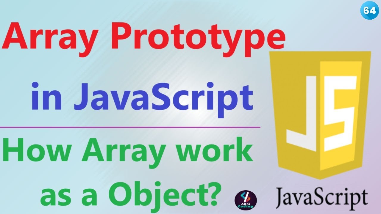 #64 Array Prototype in JavaScript | Prototypes in JavaScript | Prototypes Chain in JavaScript