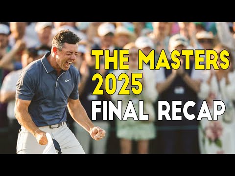 Final Day Recap Leaderboard Surprises & Winner | Masters Tournament 2025