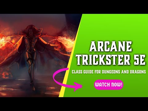 Arcane Trickster 5e - Class Guide for Dungeons and Dragons