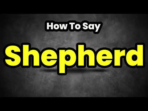 How To Pronounce Shepherd? (CORRECTLY) Meaning & Pronunciation