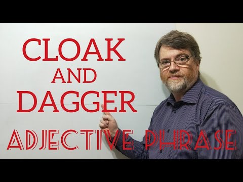 English Tutor Nick P Adjective Phrase (68) Cloak-and Dagger