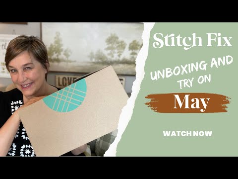 Stitch Fix Unboxing and Try On May