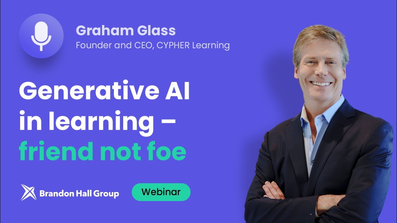 Roundtable Discussion: Generative AI in Learning – Friend not Foe with Graham Glass