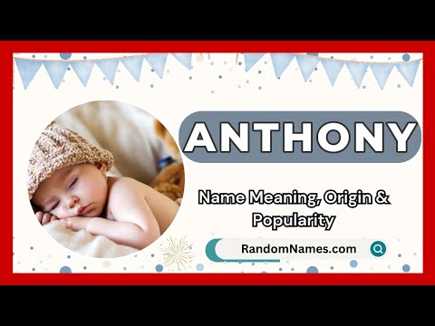 Anthony - Baby Boy Name Meaning, Origin & Popularity - RandomNames.com