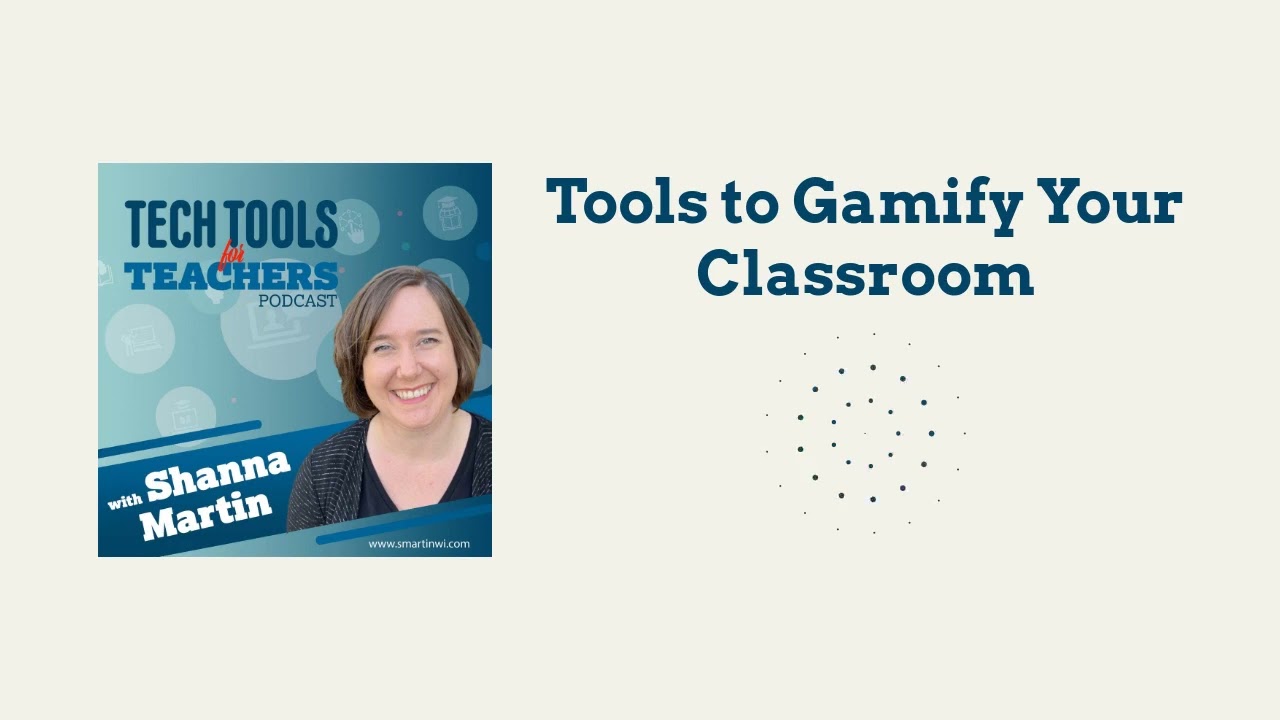 Tools to Gamify Your Classroom | Tech Tools for Teachers