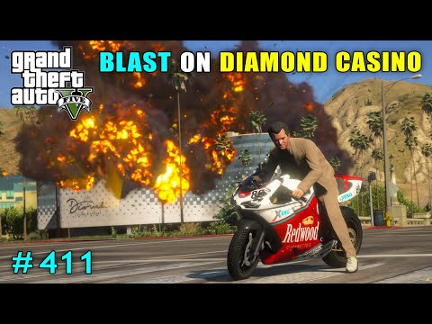 BLAST ON DIAMOND CASINO | GTA V GAMEPLAY #411