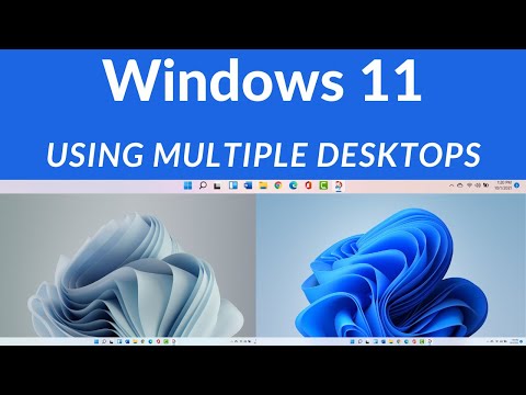 Microsoft Windows 11 - Using Multiple Desktops