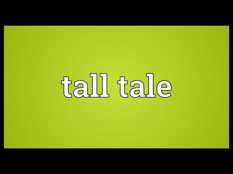 Tall tale Meaning
