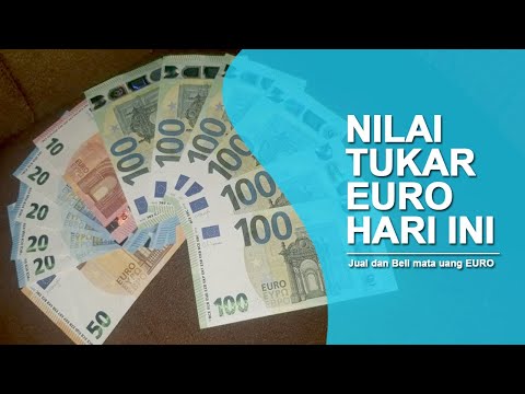 NILAI TUKAR MATA UANG EURO HARI INI