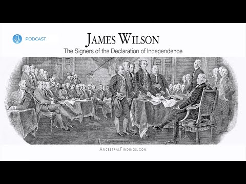 AF-813: James Wilson: The Signers of the Declaration of Independence | Ancestral Findings Podcast